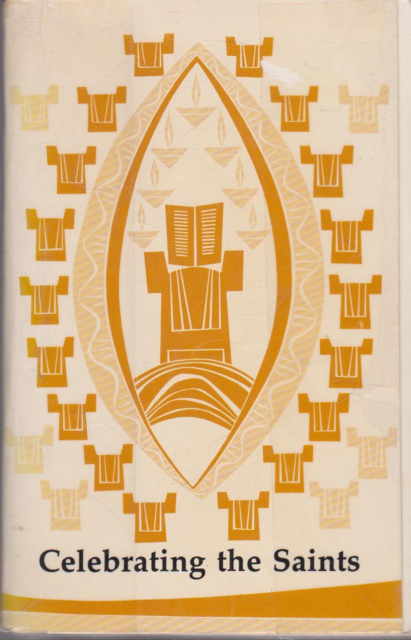 Celebrating the saints: Readings and prayers in honor of the saints and ...