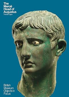 Object in Focus: The Meroë Head of Augustus: British Museum Objects in ...