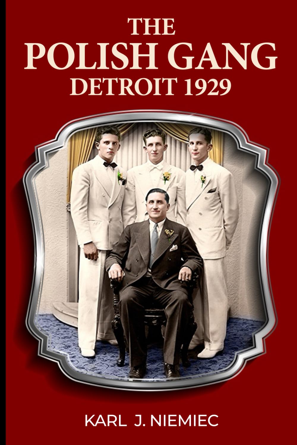 The Polish Gang: Detroit 1929: Niemiec, Karl J.: 9780983366331: Amazon ...