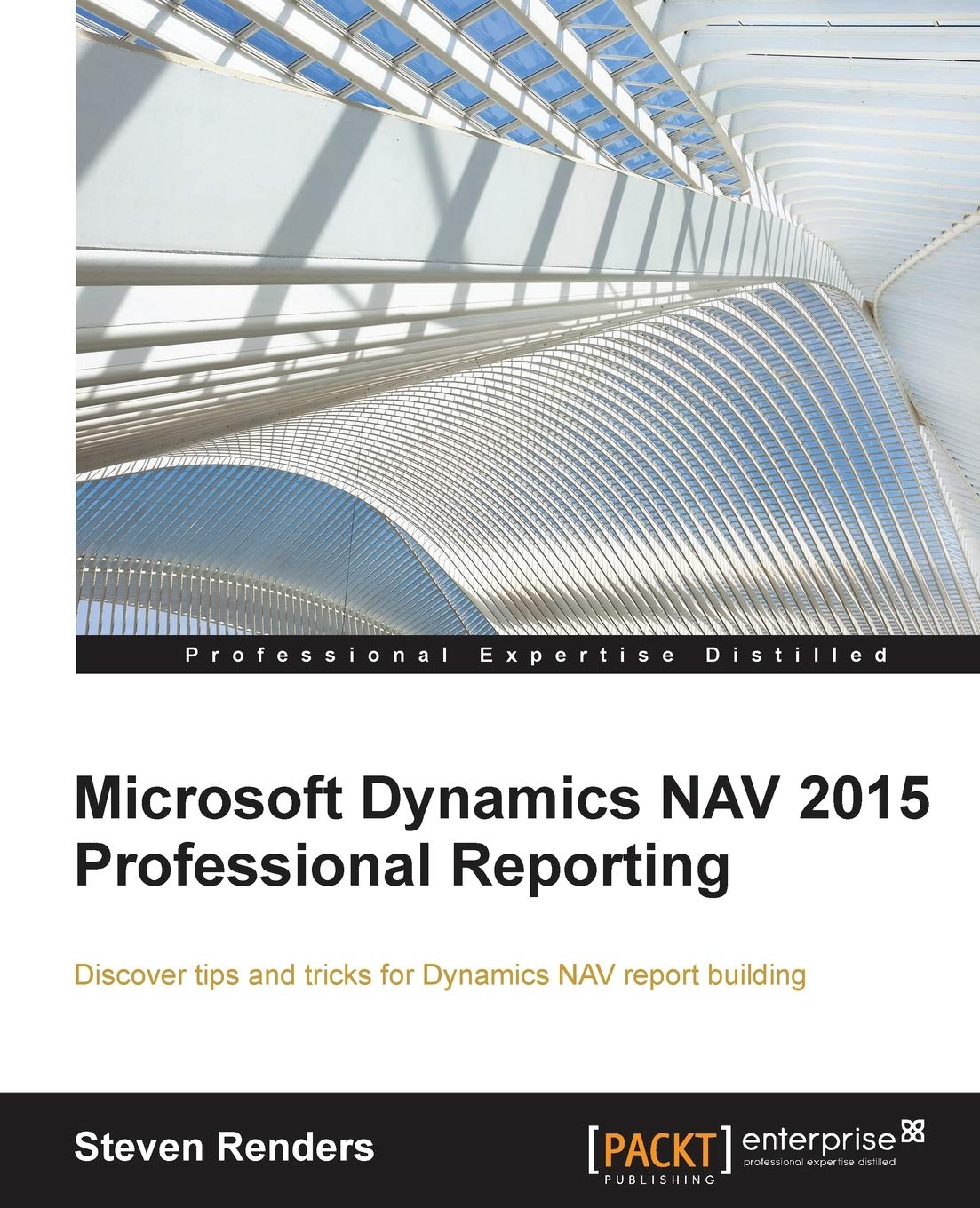 Microsoft Dynamics Nav 2015 Professional Reporting: Discover Tips and ...