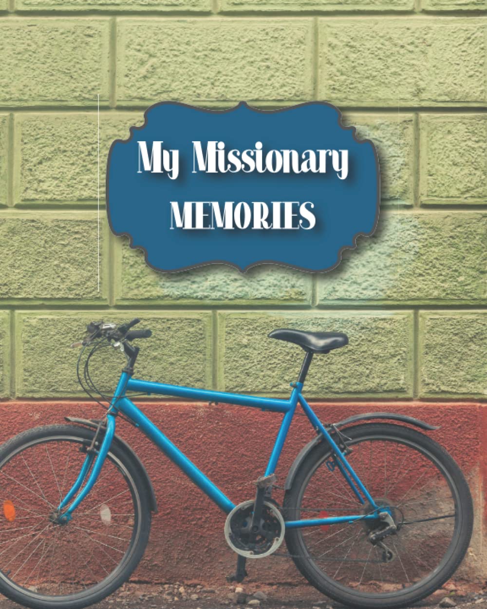 My Missionary Memories: LDS Missionary Journal for Elders and Sisters ...