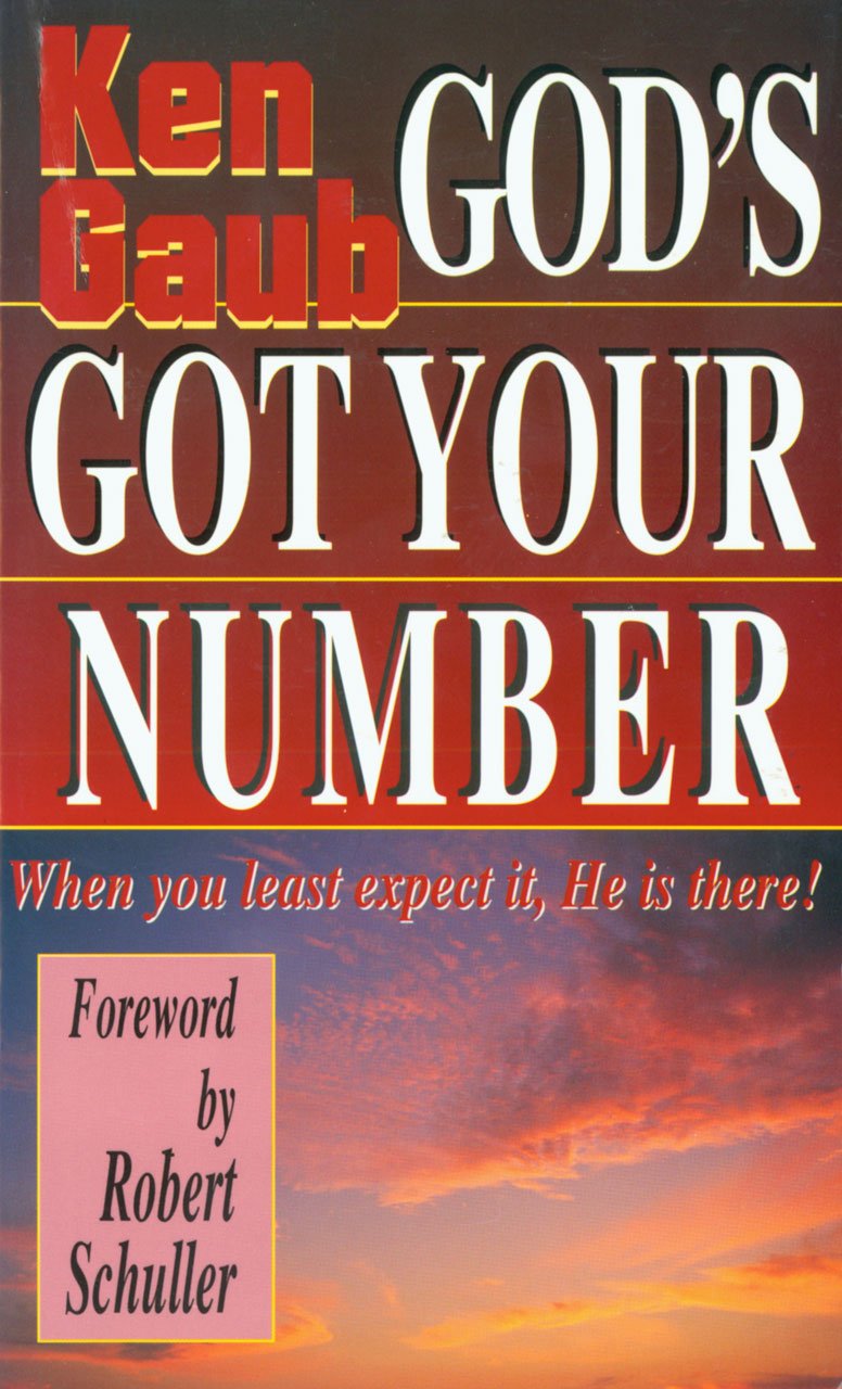God's Got Your Number - Kindle edition by Gaub, Ken, Robert Schuller ...