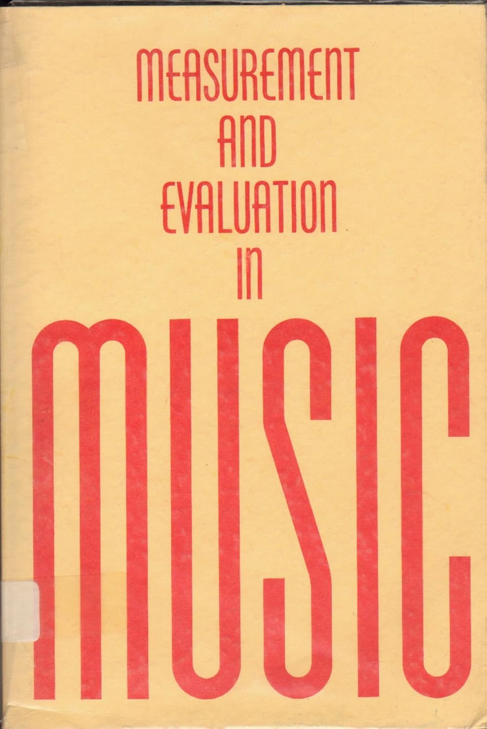 Measurement And Evaluation In Music Music Series Whybrew William measurement-and-evaluation-in-music-music-series-whybrew-william