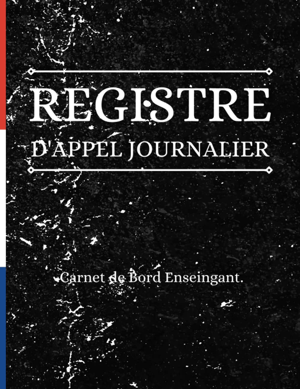 Buy Registre d’appel journalier: 100 pages à compléter pour suivre la ...