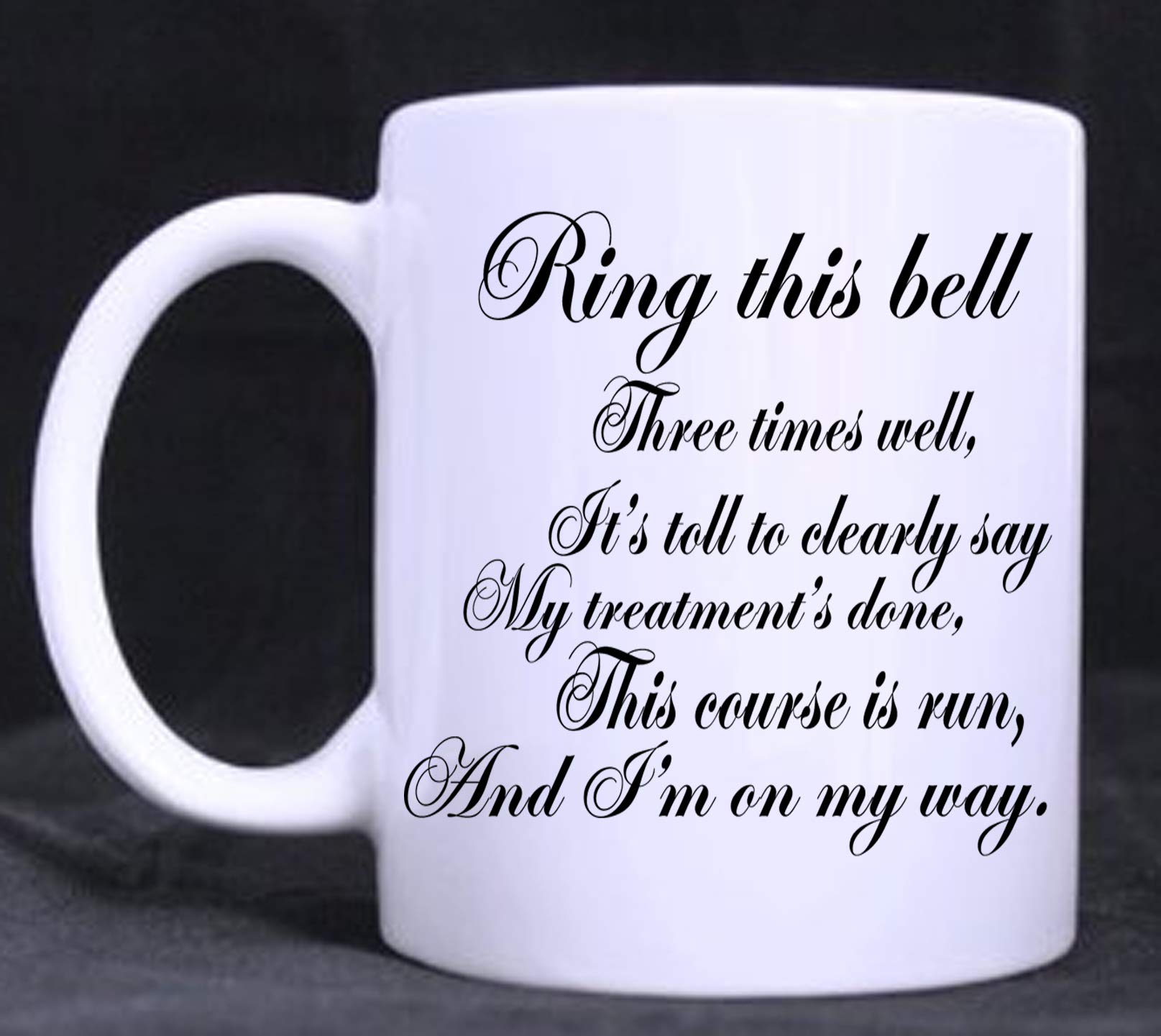 Ring The Bell Poem Mug - Chemotherapy/Radiotherapy Finished Poem - Gift ...