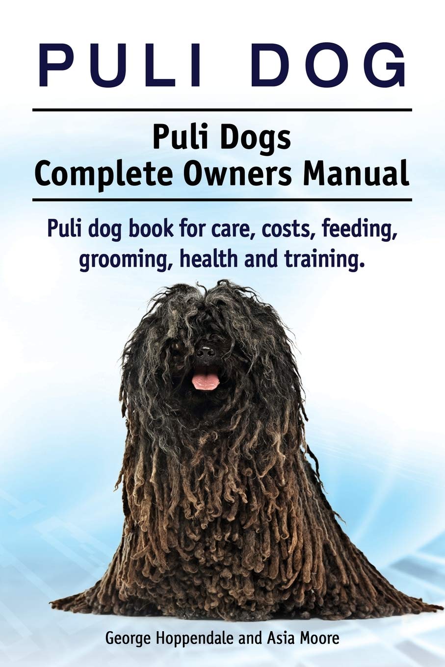 Puli dog. Puli Dogs Complete Owners Manual. Puli dog book for care ...