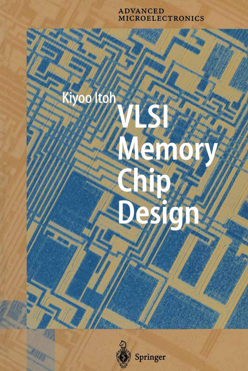 VLSI Memory Chip Design (Springer Series in Advanced Microelectronics ...
