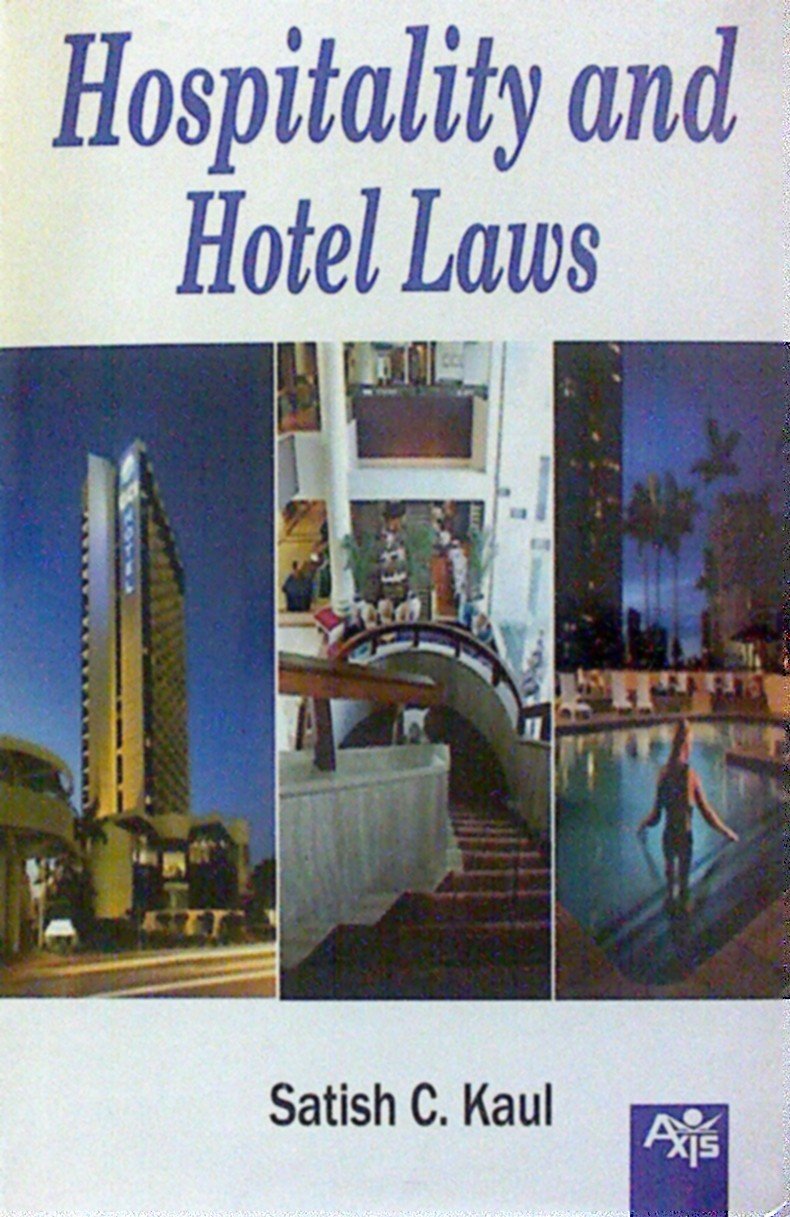 Hospitality and Hotel Laws: Kaul C: 9789381302644: Amazon.com: Books