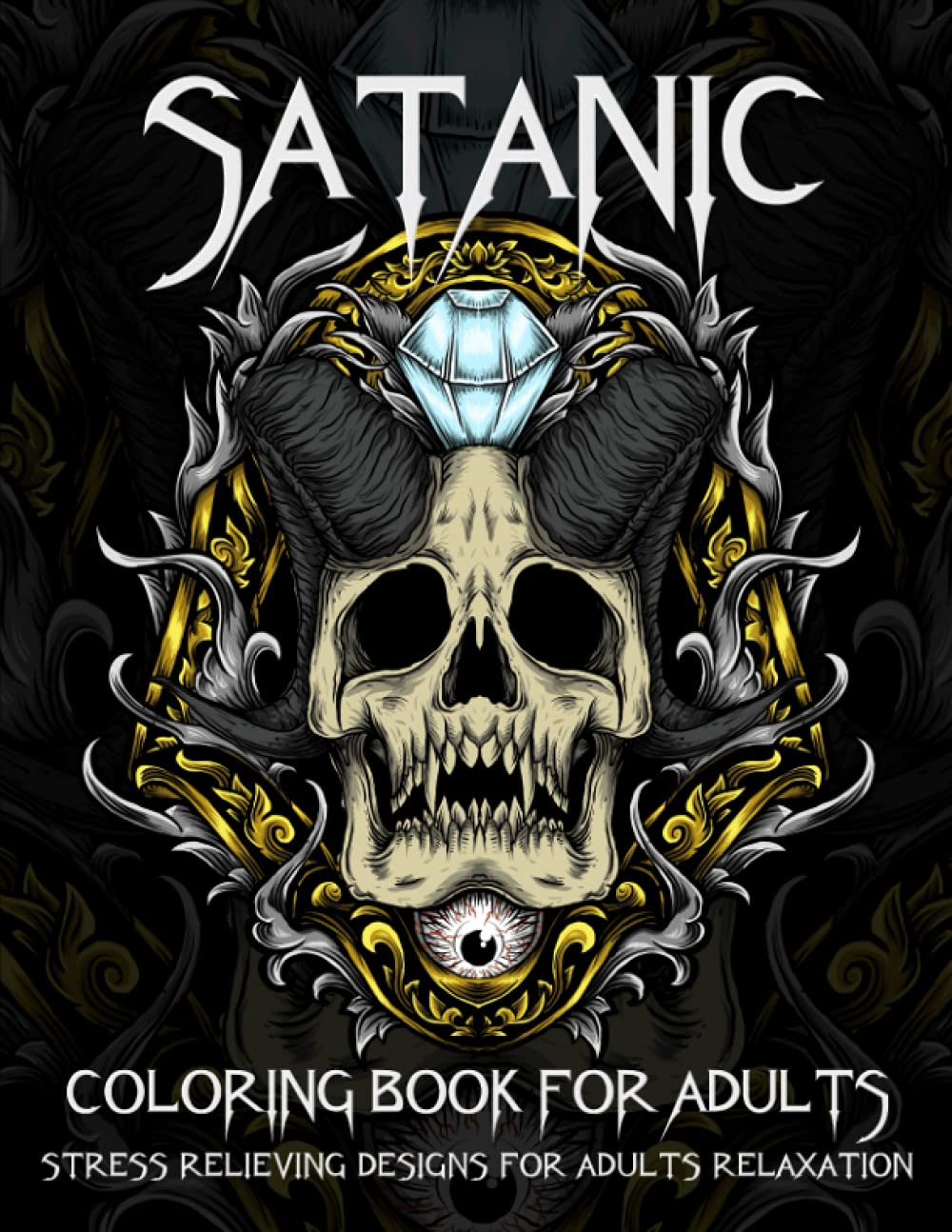 Buy Satanic Coloring book for Adults: A Terrifying Collection of ...