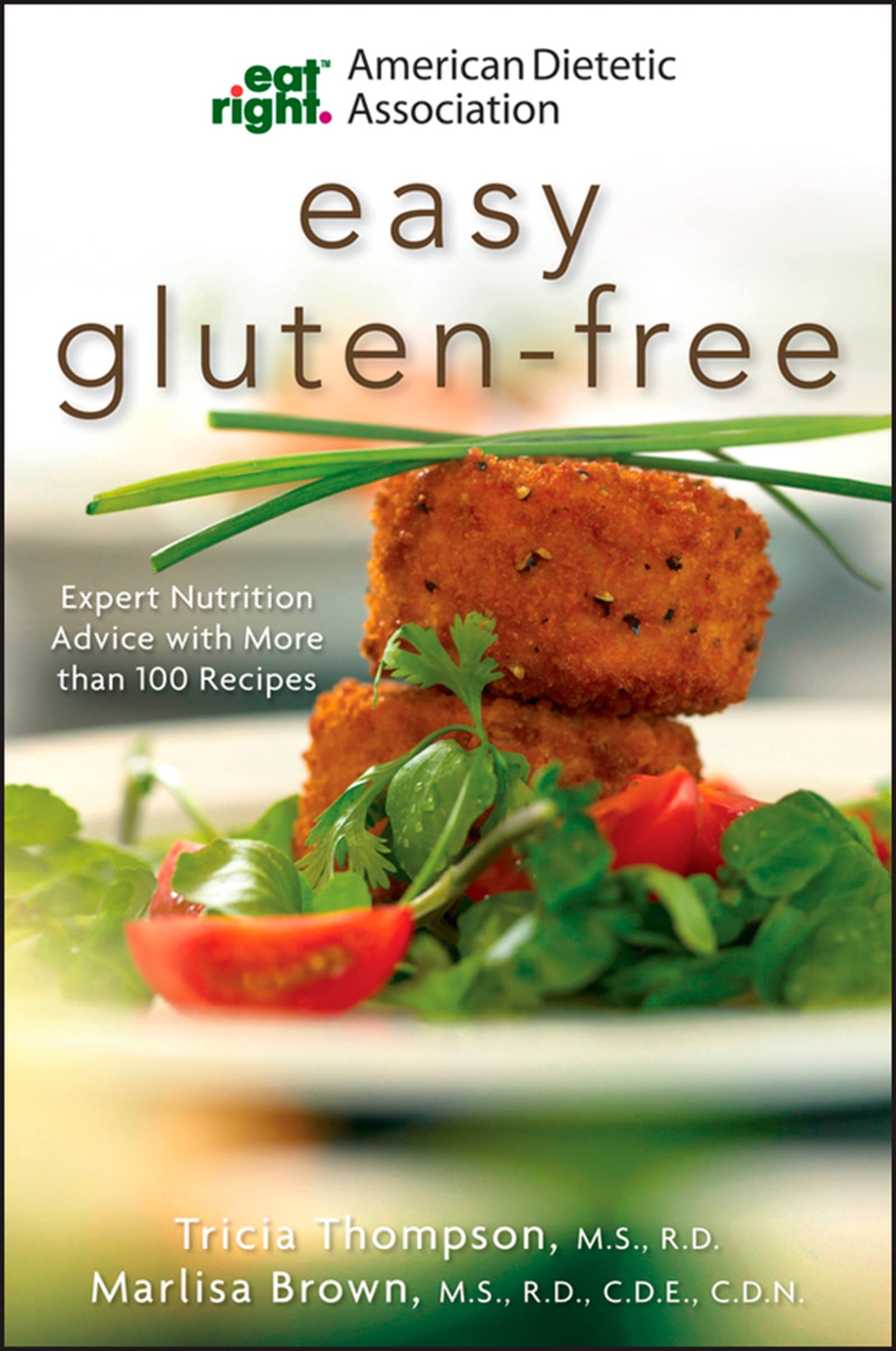 Academy Of Nutrition And Dietetics Easy Gluten-Free: Expert Nutrition ...