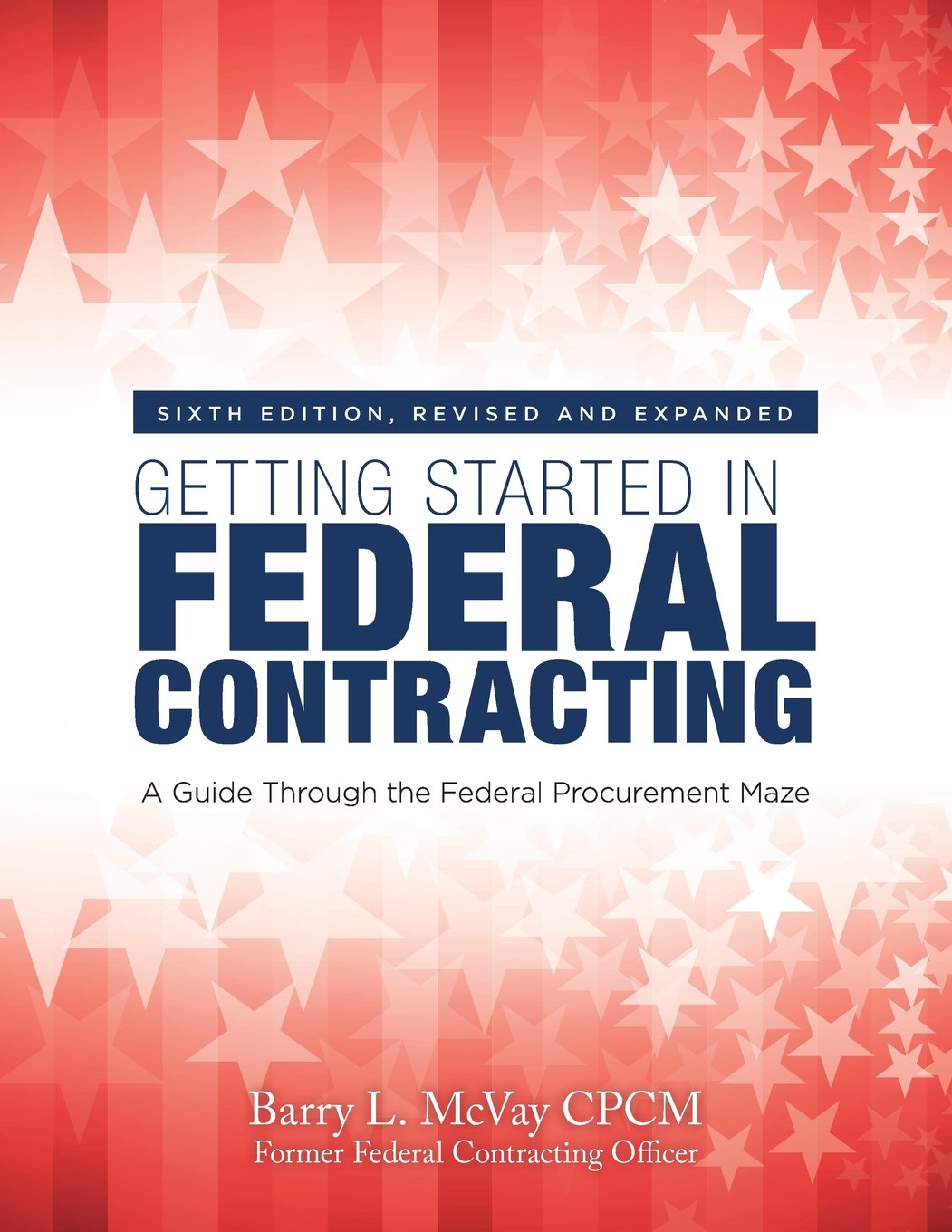 Amazon.com: Getting Started in Federal Contracting: A Guide Through the ...