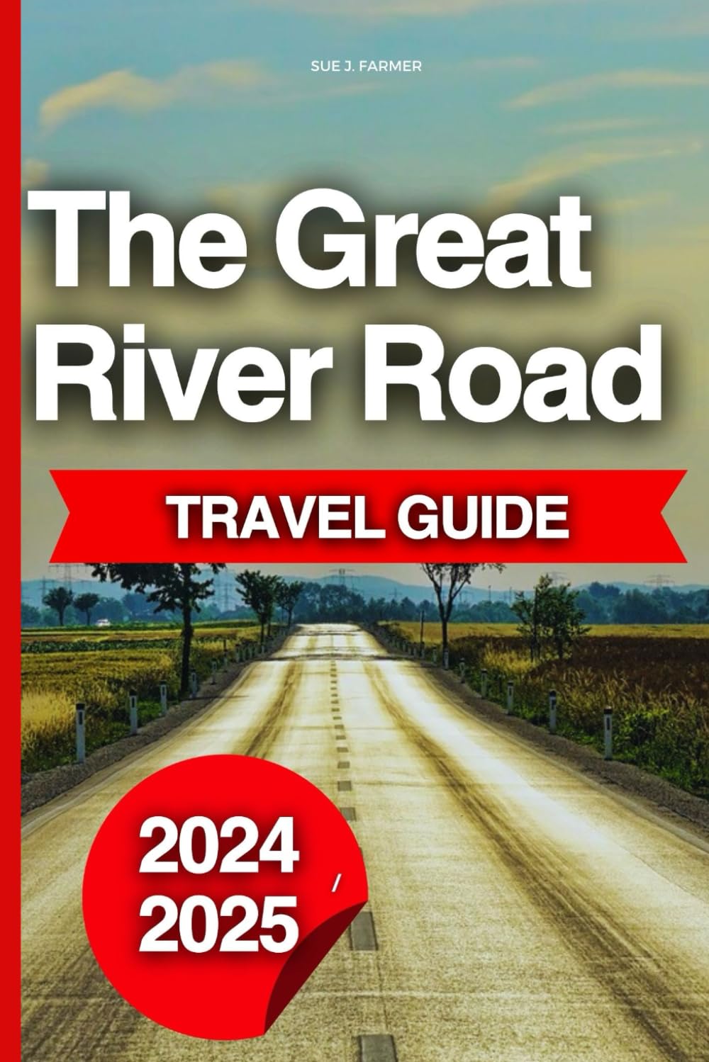 The Great River Road Travel Guide: Your Ultimate Adventure from Minnesota to Louisiana ...