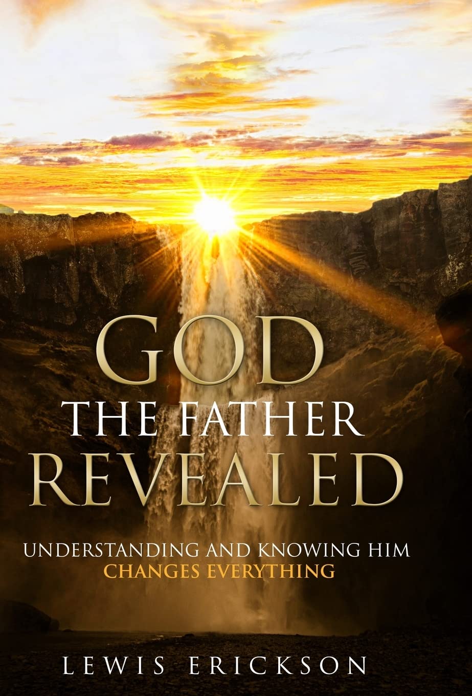 Amazon.com: God the Father Revealed: Understanding and Knowing Him ...