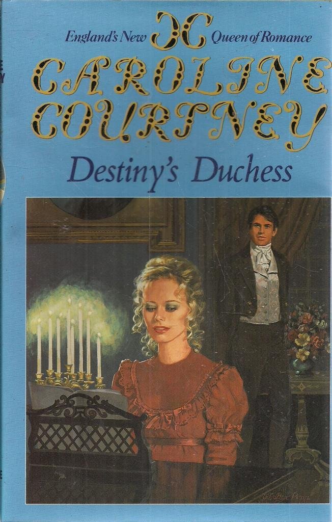 Amazon.co.jp: Destiny's Duchess : Courtney, Caroline: 洋書