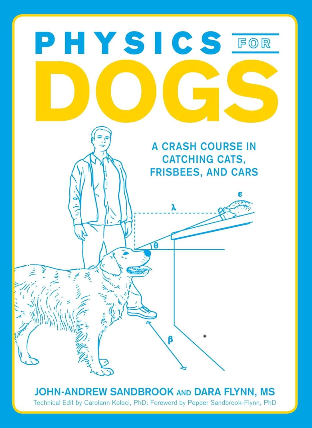 Amazon.com: Physics for Dogs: A Crash Course in Catching Cats, Frisbees ...