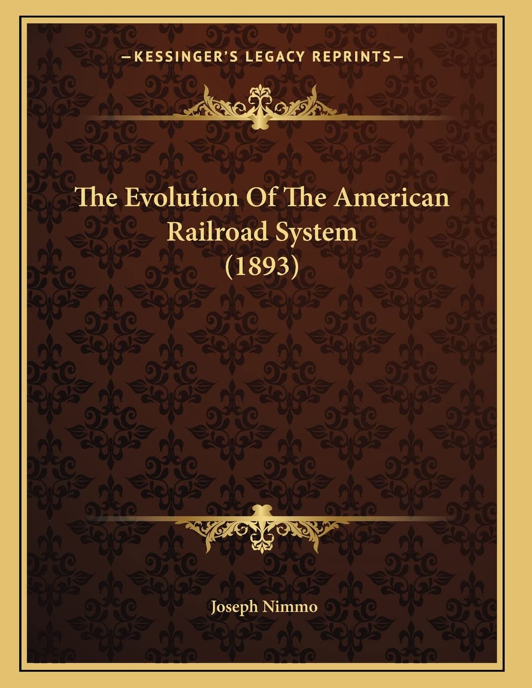 The Evolution Of The American Railroad System (1893): Nimmo, Joseph ...