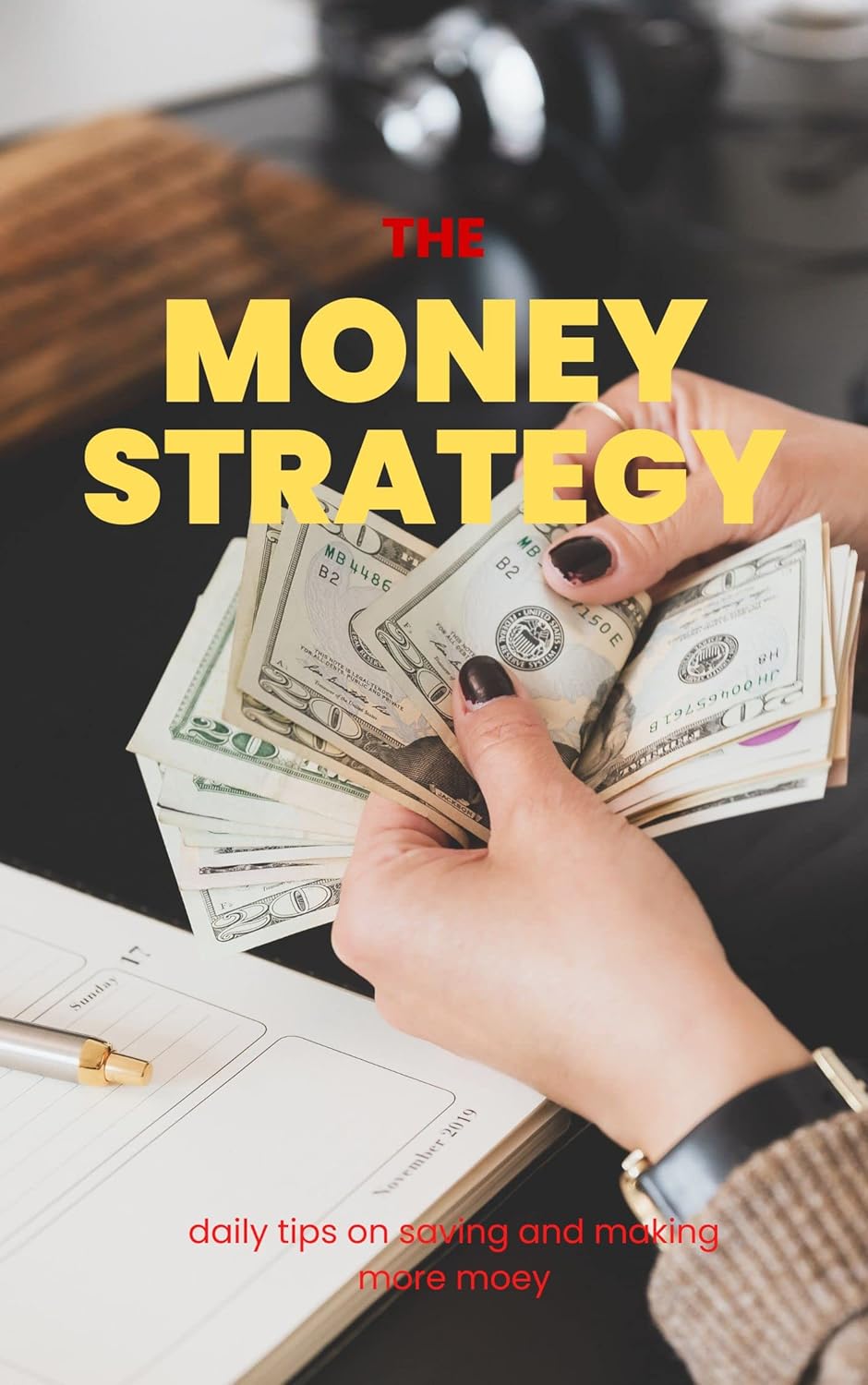 Amazon.com: THE MONEY STRATEGY - Daily money tips: daily tips on saving ...