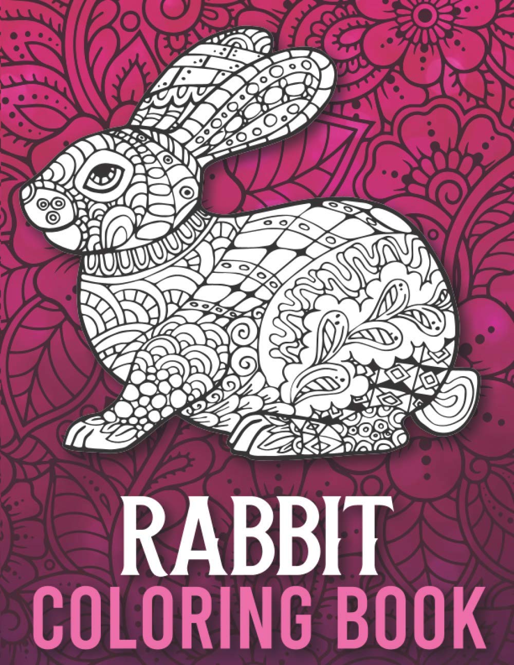 Rabbit Coloring Book: Bunny Coloring Book for Adults with Stress ...