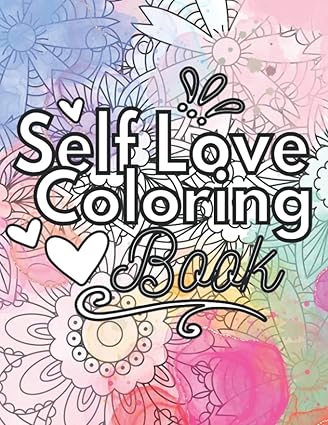 Amazon.com: Self-Love Coloring Book For Women: Coloring Pages With ...