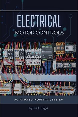 ELECTRICAL MOTOR CONTROLS: Automated Industrial System (Electrical ...