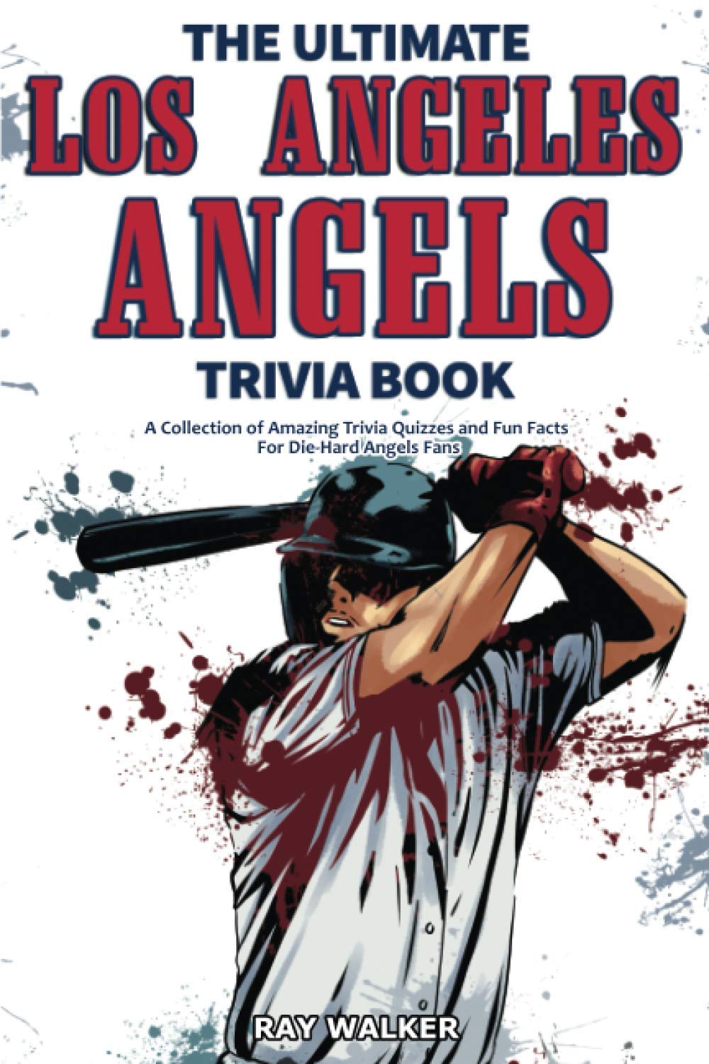 Amazon.com: The Ultimate Los Angeles Angels Trivia Book: A Collection ...