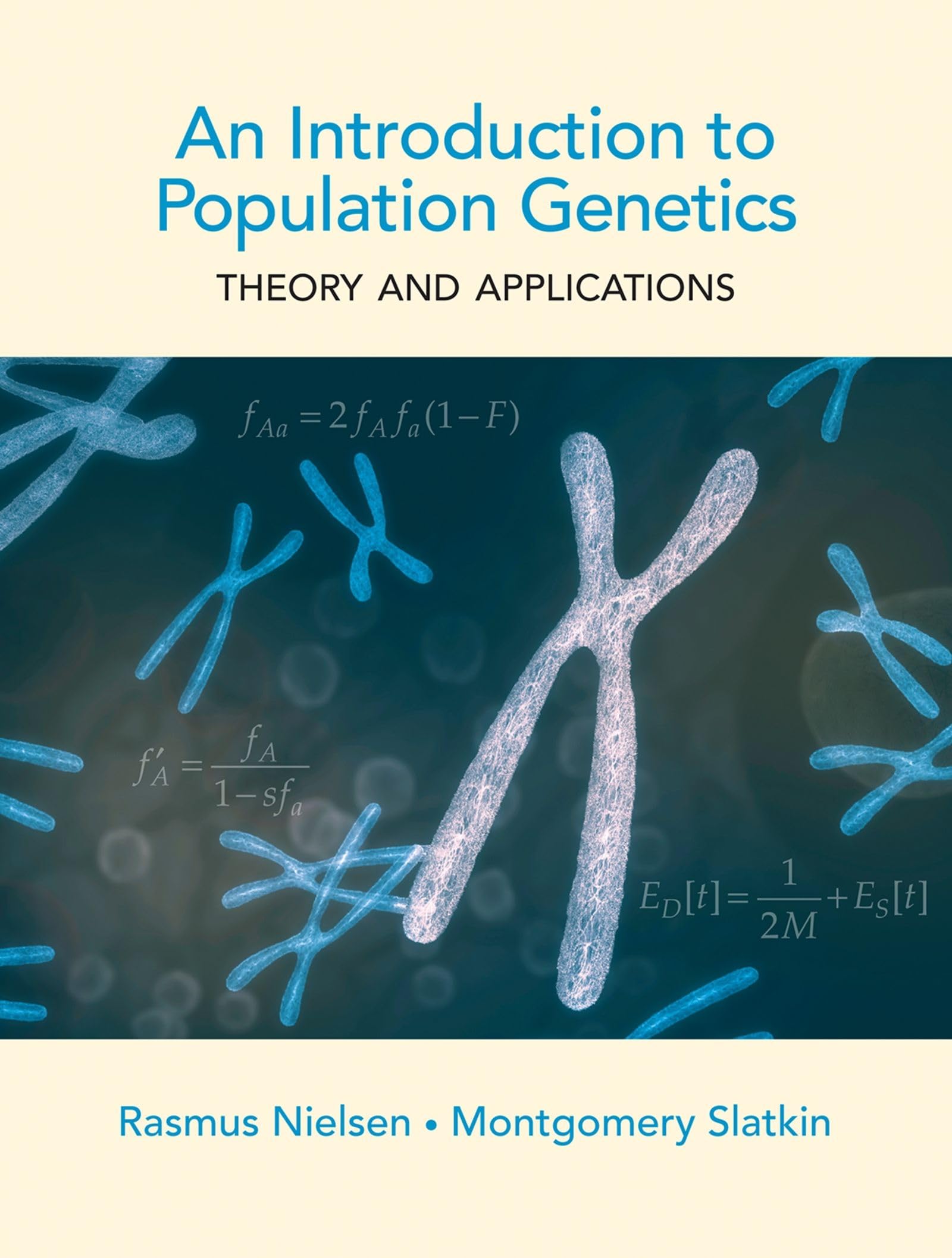 An Introduction to Population Genetics: Theory and Applications ...