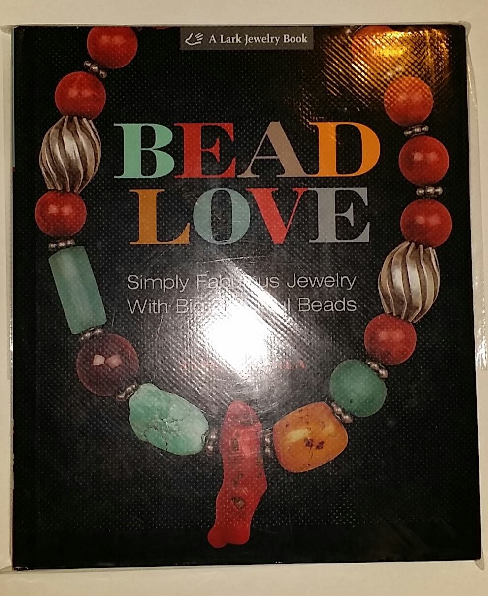 Bead Love: Simply Fabulous Jewelry with Big Beautiful Beads (Lark ...