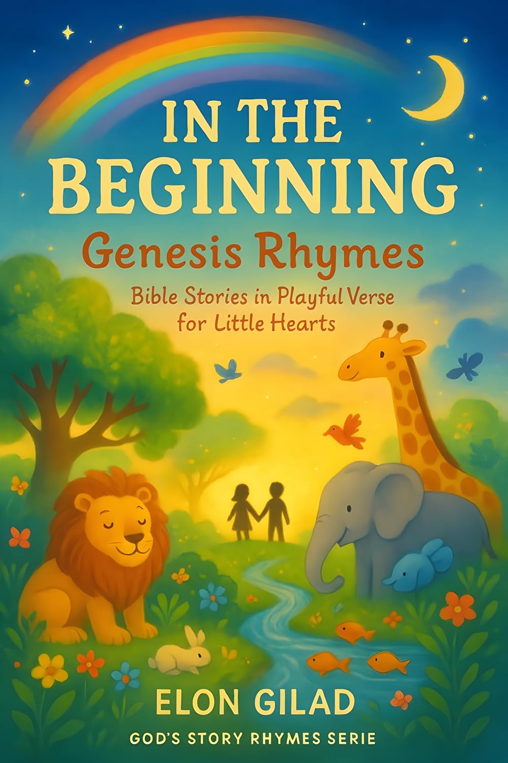 In the Beginning: Genesis Rhymes: Bible Stories in Playful Verse for ...