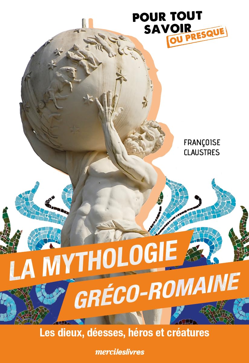 Amazon.fr - La mythologie gréco-romaine: Les dieux, déesses, héros et ...