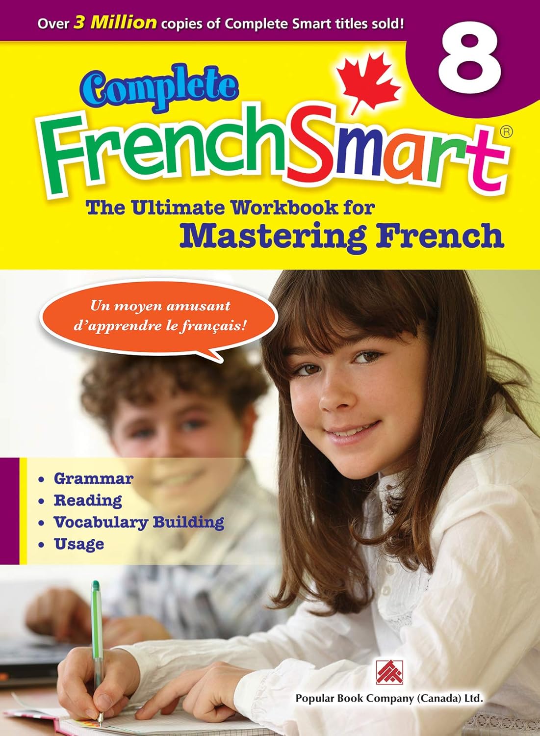 Complete FrenchSmart 8: Canadian Curriculum French Workbook for Grade 8 ...