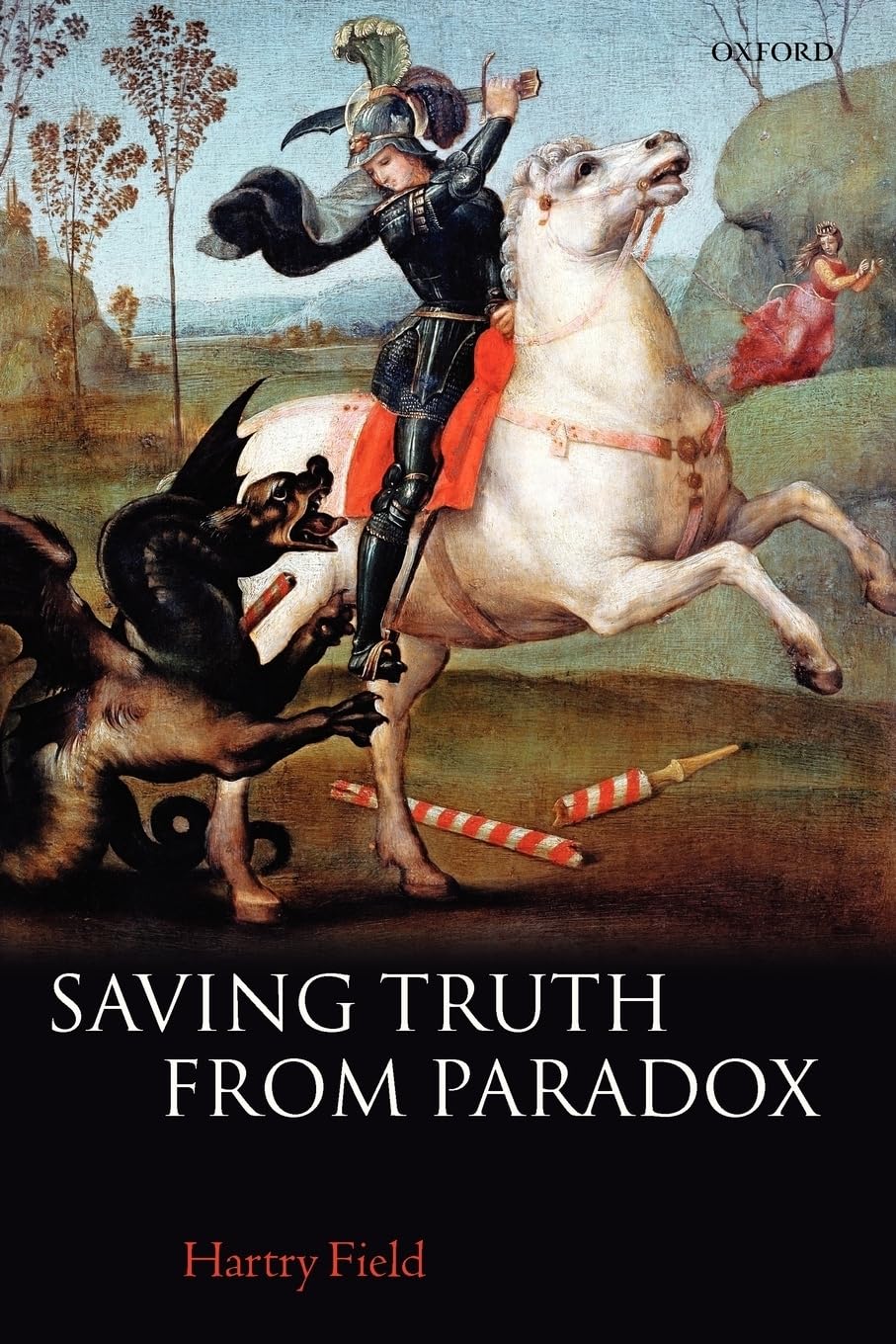 Amazon.com: Saving Truth From Paradox: 9780199230747: Field, Hartry: Books