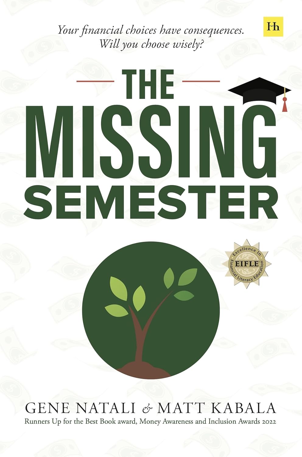 The Missing Semester: Your financial choices have consequences. Will you choose wisely?: Natali ...