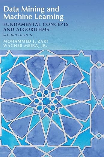 Data Mining and Machine Learning: Fundamental Concepts and Algorithms ...
