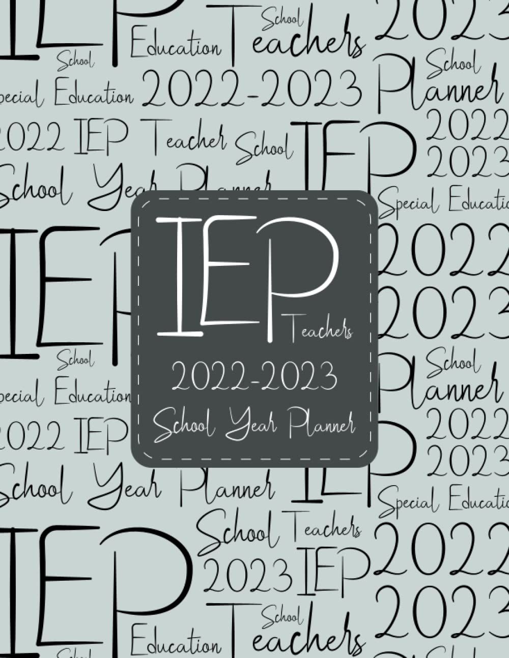 Buy IEP Teachers 2022-2023 School Year Planner: Special Education ...