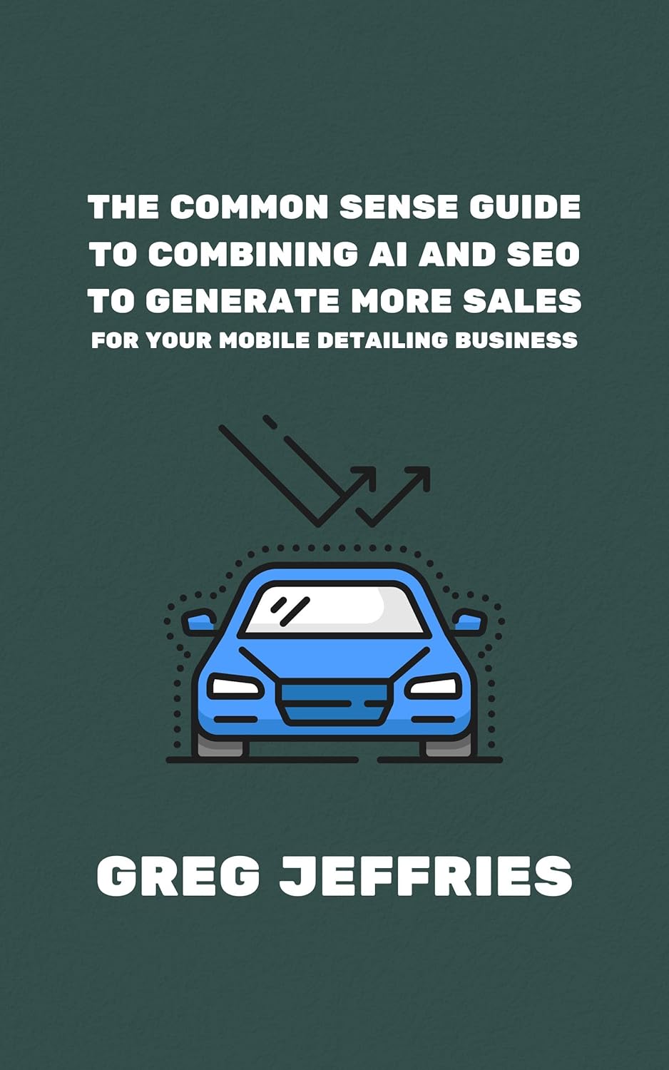 The Common Sense Guide To Combining AI And SEO To Generate More Sales ...