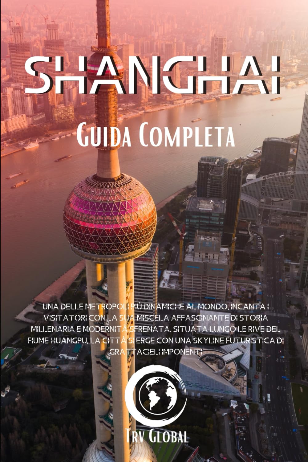 Amazon.it: SHANGHAI. Guida Completa: Pianificazione, alloggi strategici ...