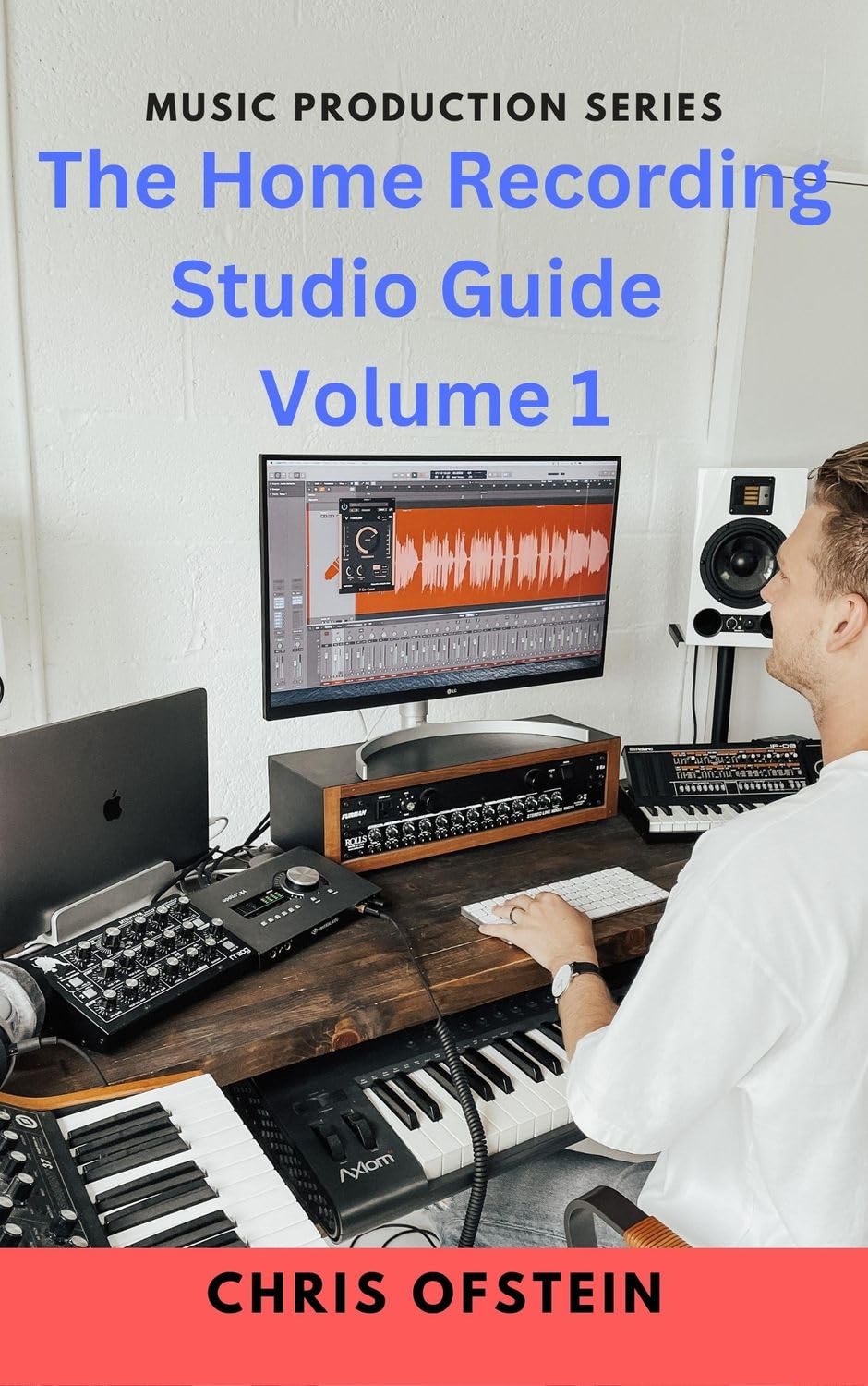 Amazon.com: The Home Recording Studio Guide Volume 1: Creating the ...