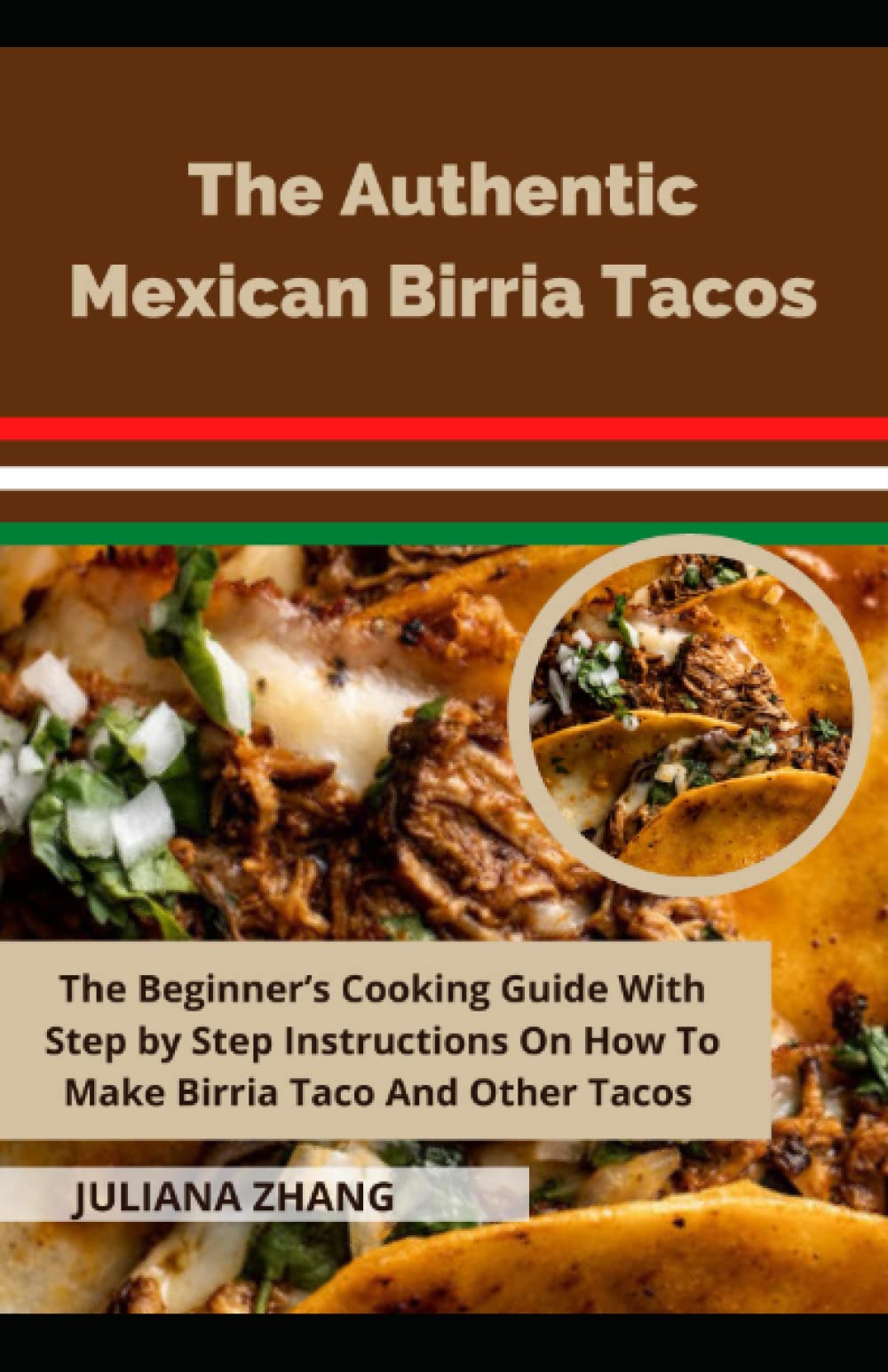 Buy The Authentic Mexican Birria Tacos: The Beginner’s Cooking Guide ...