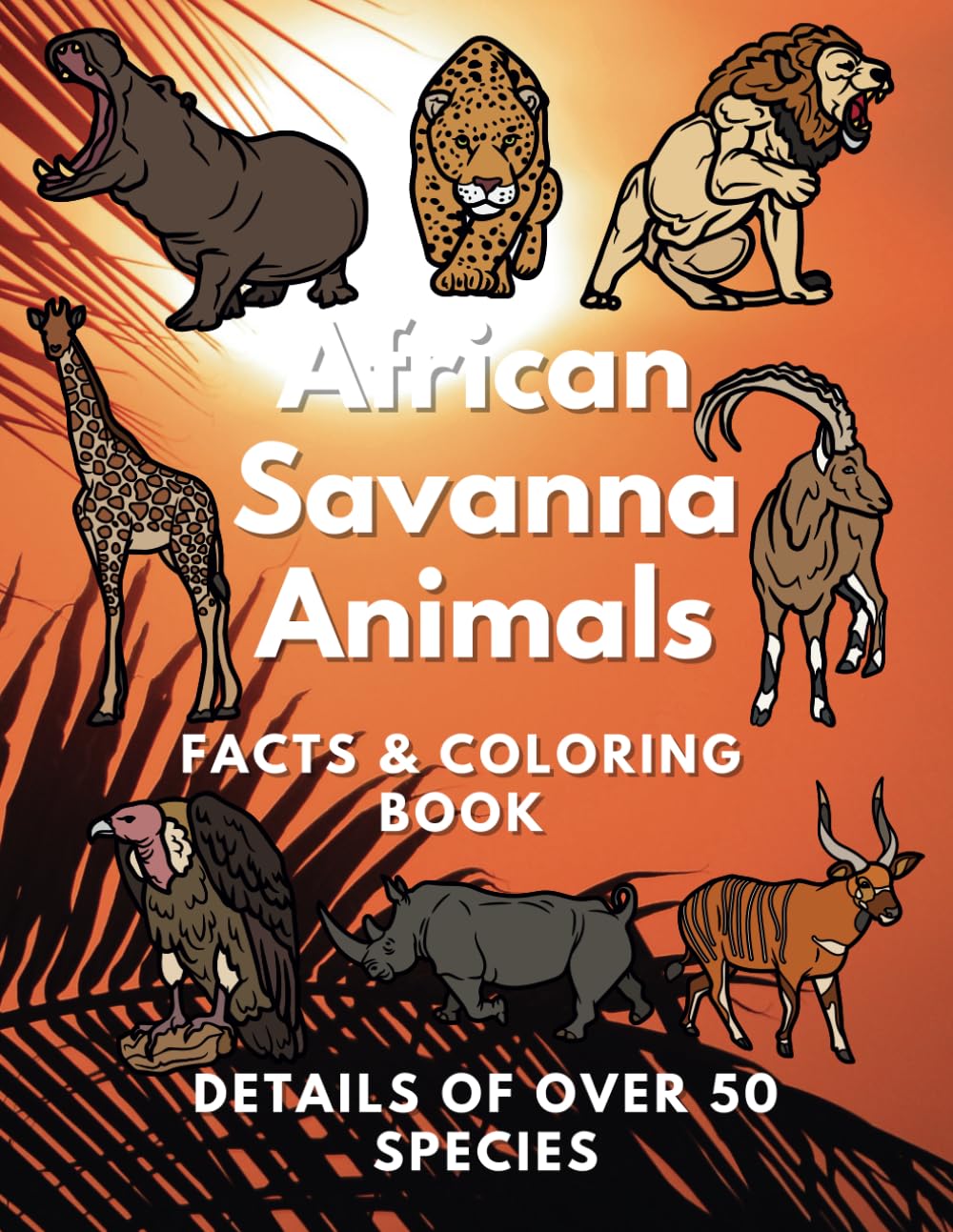 African Savanna Animals: Facts & Coloring Book: Fun Facts and Colouring ...