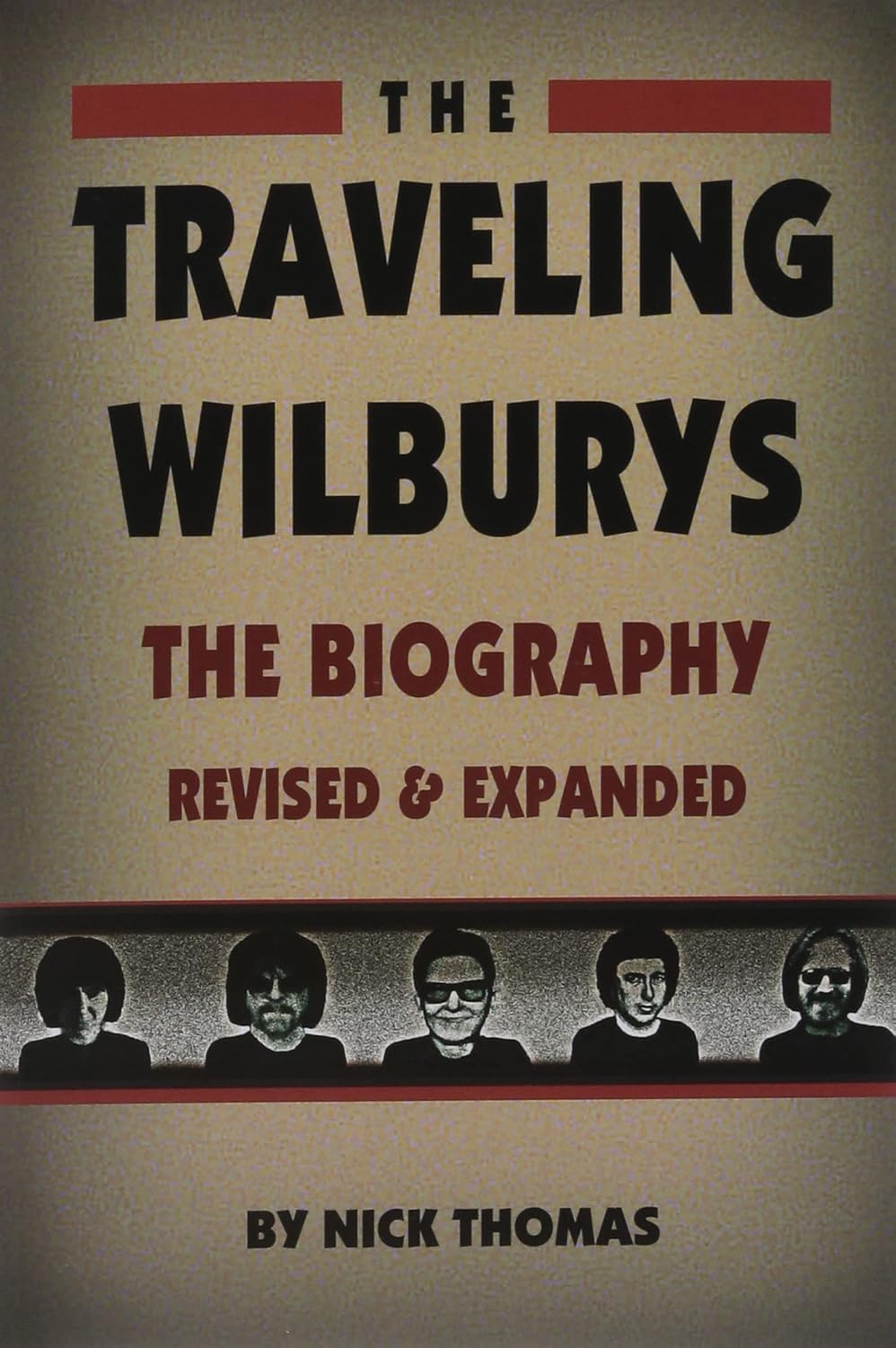 The Traveling Wilburys: The Biography, Revised & Expanded: Nick Thomas: 9781735152370: Amazon ...