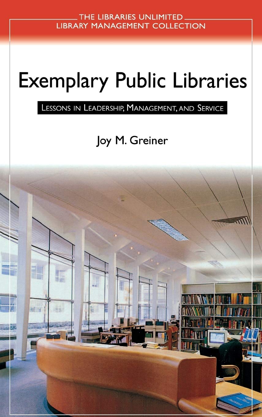 Amazon.com: Exemplary Public Libraries: Lessons in Leadership ...