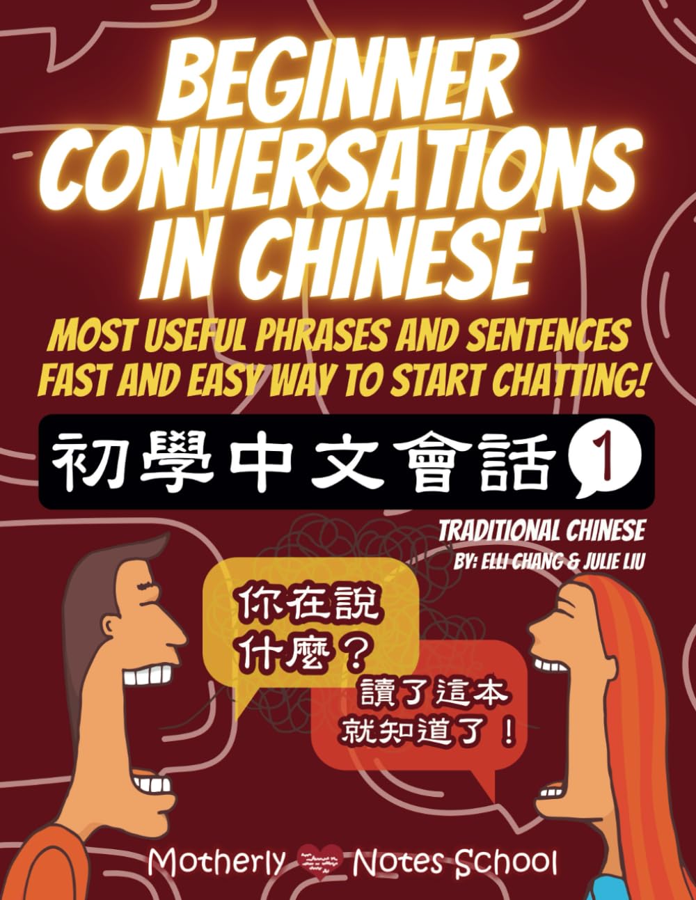 Beginner Conversations in Chinese The Fast Way Book 1: 100+ Most ...