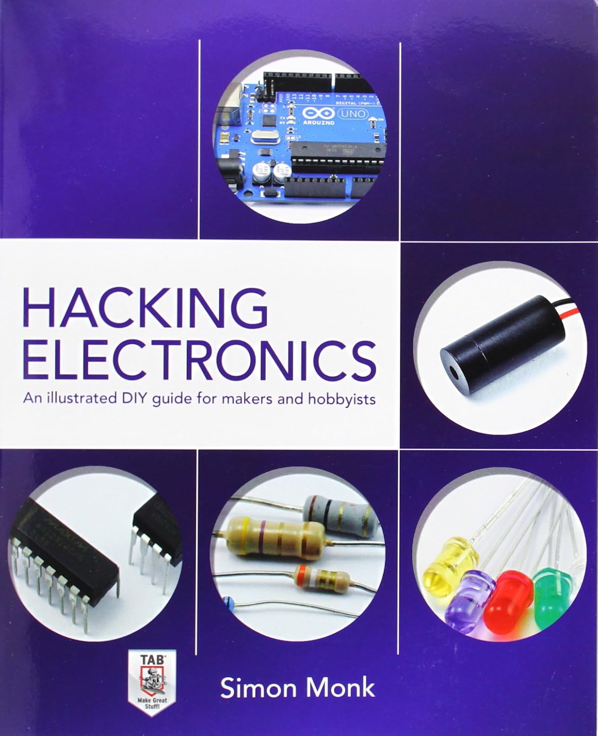Hacking Electronics: An Illustrated DIY Guide for Makers and Hobbyists ...