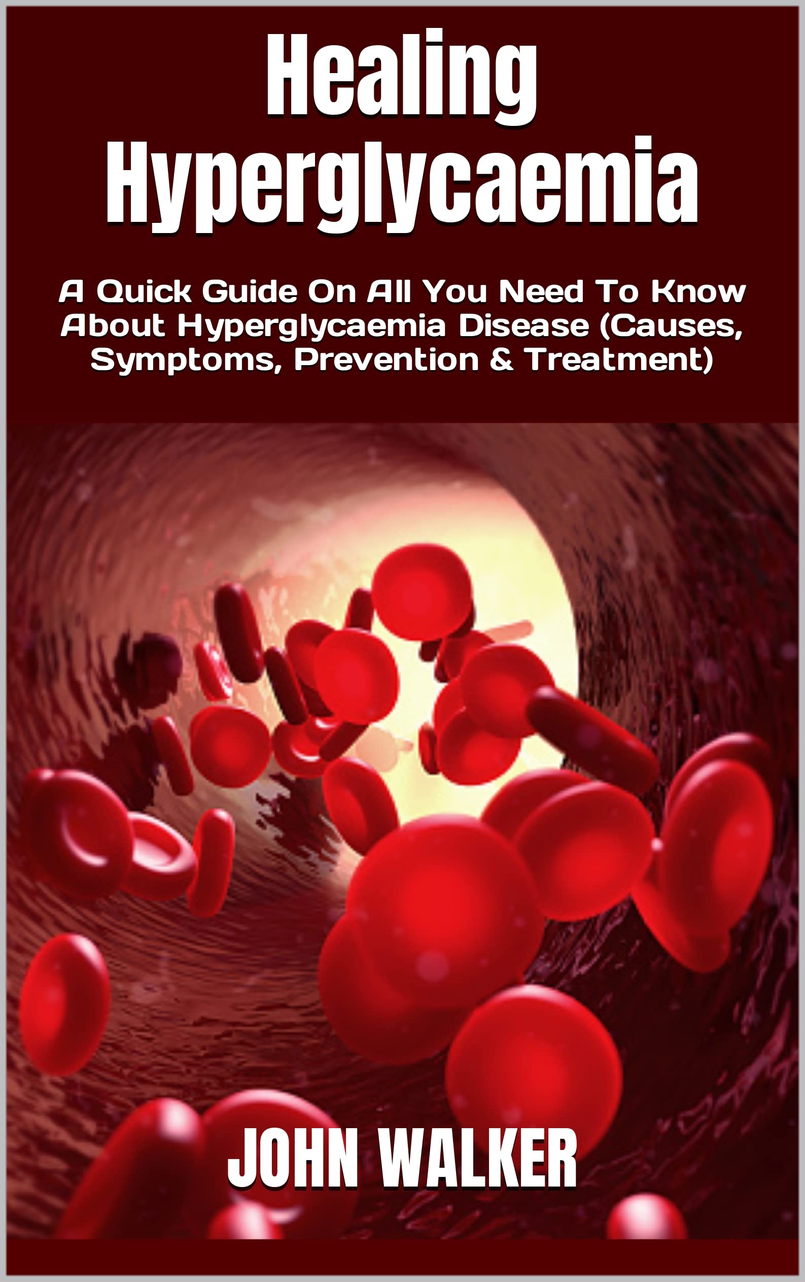 Buy Healing Hyperglycaemia : A Quick Guide On All You Need To Know ...