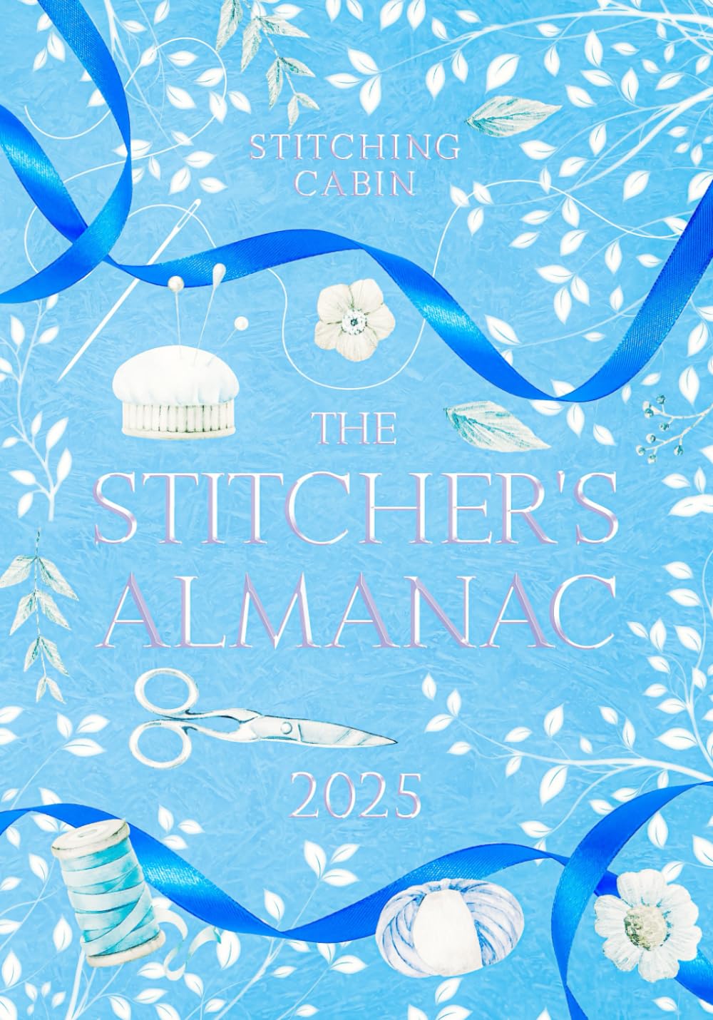The Stitcher's Almanac: Monday Start: Stitching Cabin: Amazon.com: Books