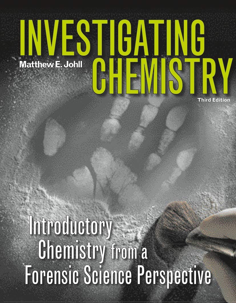 Investigating Chemistry: Introductory Chemistry From A Forensic Science ...