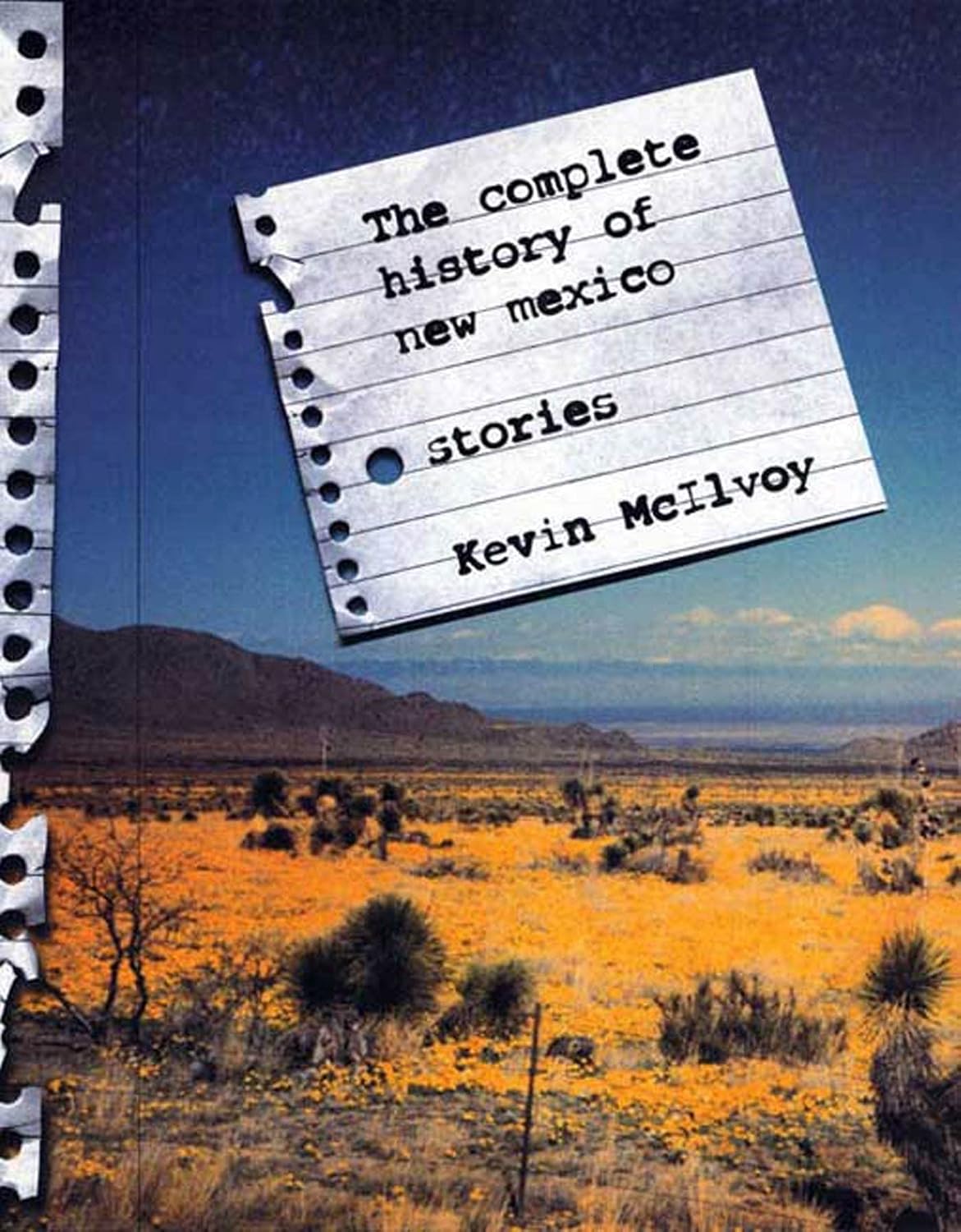 The Complete History of New Mexico: Stories: McIlvoy, Kevin ...