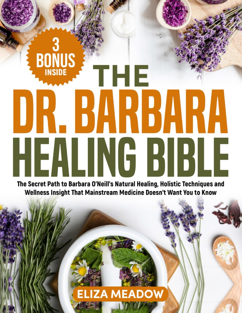The Dr. Barbara Healing Bible: The Secret Path to Barbara O'Neill's ...