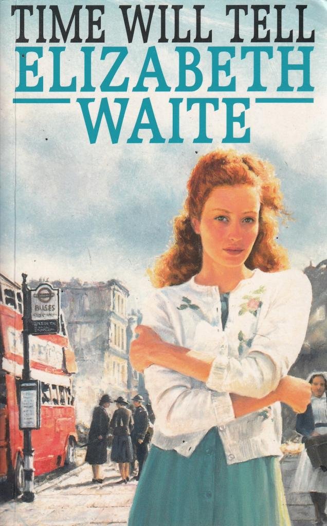 Time Will Tell: Amazon.co.uk: Waite, Elizabeth: 9780316854689: Books