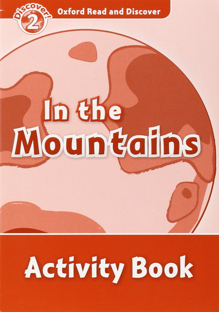 Oxford Read and Discover 2. in the Mountains Activity Book: Northcott ...